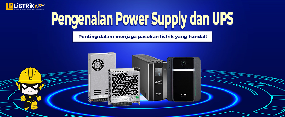 Pengenalan Power Supply dan UPS: Pentingnya Menjaga Ketersediaan ...